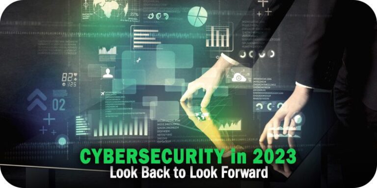 Cybersecurity in 2023: Look Back to Look Forward