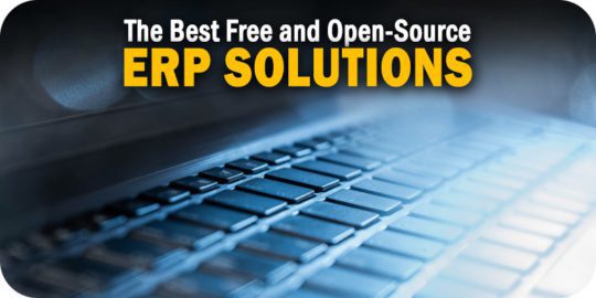 13 of the Top-Rated Free and Open-Source ERP Solutions to Consider