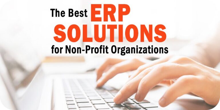The Best ERP Solutions for Non-Profit Organizations to Consider
