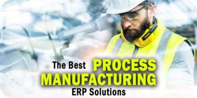 The Best Process Manufacturing ERP Solutions to Consider