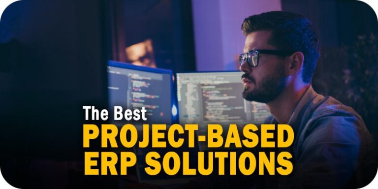 The Best Project-Based ERP Solutions to Consider