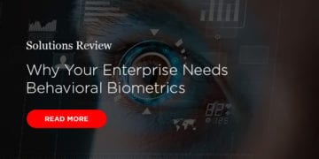A Primer to Enterprise Behavioral Biometrics and Why You Need Them