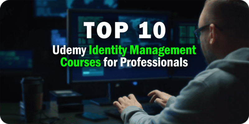 Top 10 Udemy Identity Management Courses for Professionals