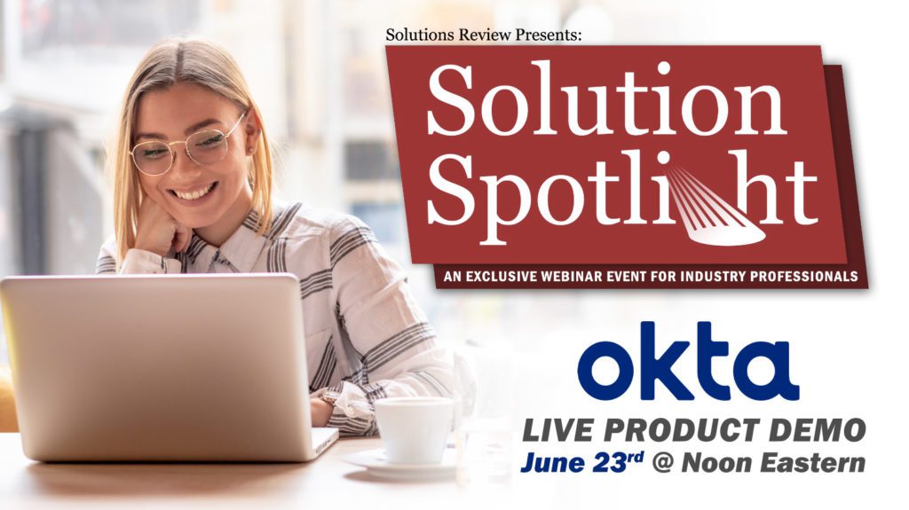 What to Expect at Solutions Review’s Solutions Spotlight with Okta on ...