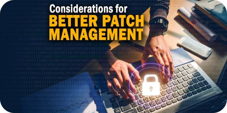 Six Considerations for Better Patch Management