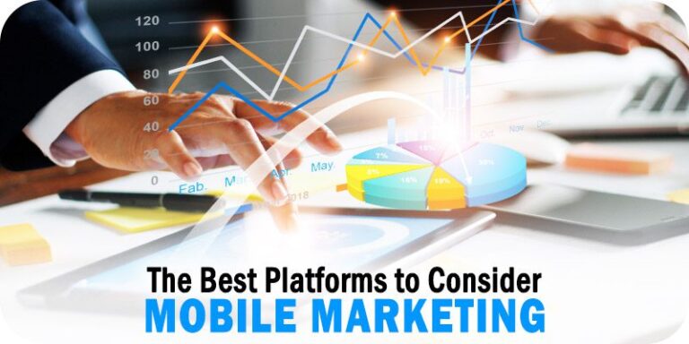 12 of the Best Mobile Marketing Platforms and Solutions
