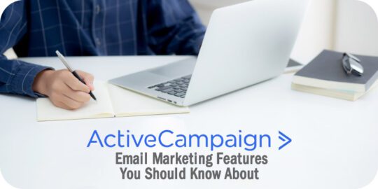 The ActiveCampaign Email Marketing Features You Should Know About