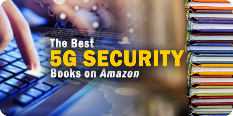 The Best 5G Network Security Books for Your Bookshelf