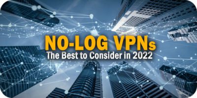The 12 Best No-Log VPN for Anonymous Users to Consider