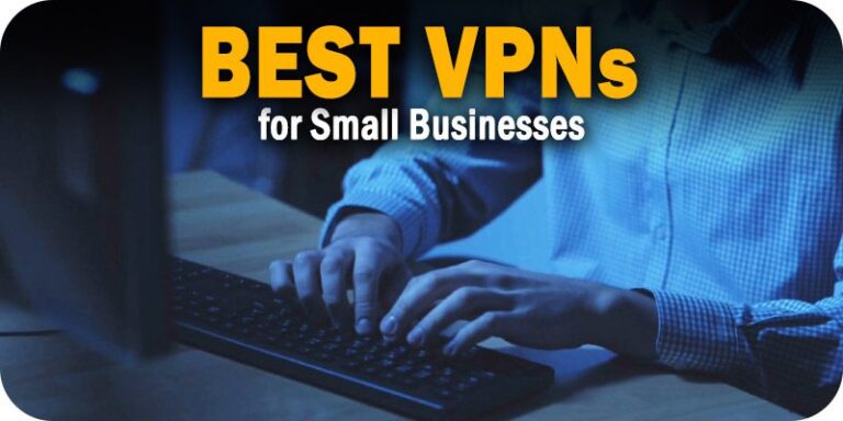 The 11 Best VPN for Small Businesses in 2023