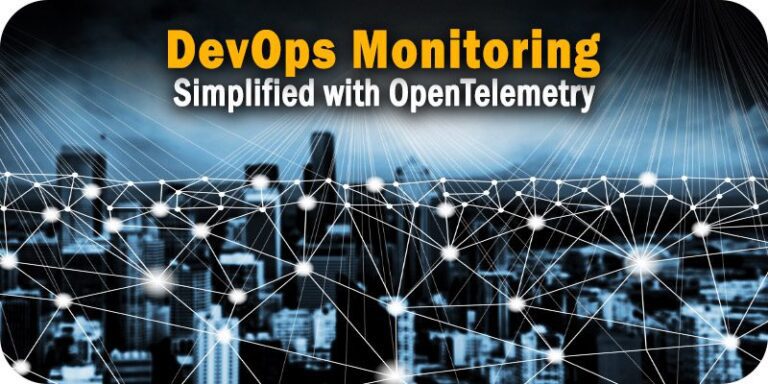 Simplifying DevOps Monitoring with OpenTelemetry