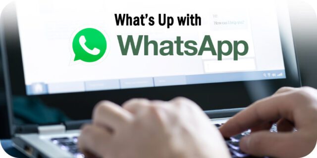 What's Up with WhatsApp?
