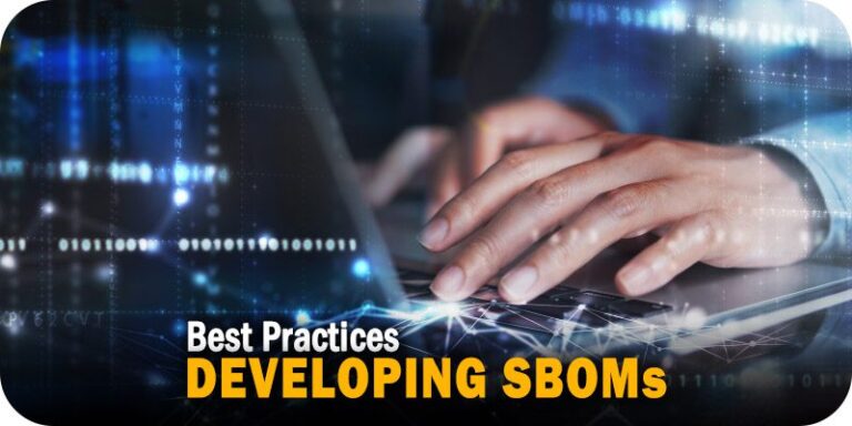 Best Practices for Developing and Using SBOMs
