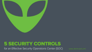 5 Security Controls for an Effective Security Operations Center