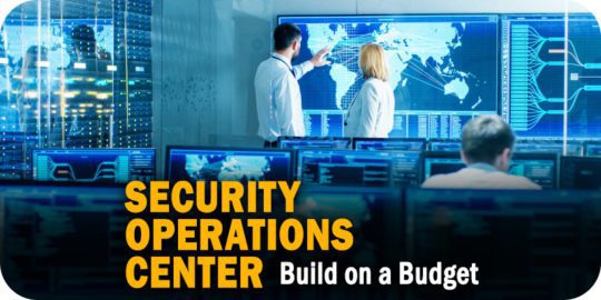 How to Build a Security Operations Center (SOC) on a Budget