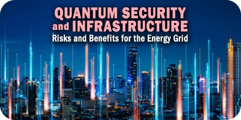 Quantum Security and Infrastructure: Risks and Benefits for the Energy Grid