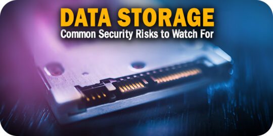 6 Common Data Storage Security Risks to Watch for in 2023