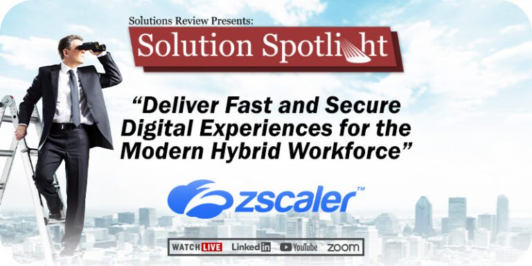 What to Expect at Solutions Review’s Solution Spotlight with Zscaler on ...