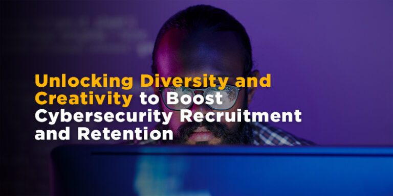 Unlocking Diversity and Creativity to Boost Cybersecurity Recruitment ...