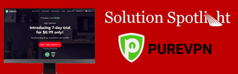 PureVPN Solution Spotlight: Key Features + How to Install and Set Up